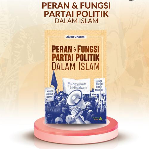 Promo Buku PERAN DAN FUNGSI PARTAI POLITIK DALAM ISLAM Alazhar Press ...