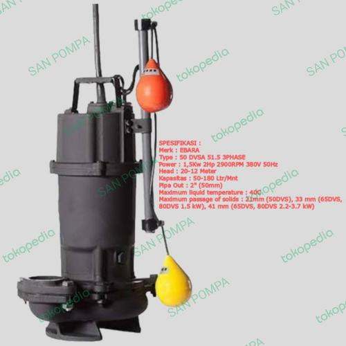 Jual Pompa Celup Ebara 50 DVSA 51.5/ 1.5 kw 3 phase submersible semi vortex - Kab. Sidoarjo ...