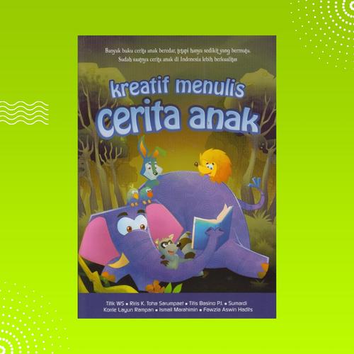 Jual Buku Kreatif Menulis Cerita Anak - Kab. Bantul - bukunova | Tokopedia