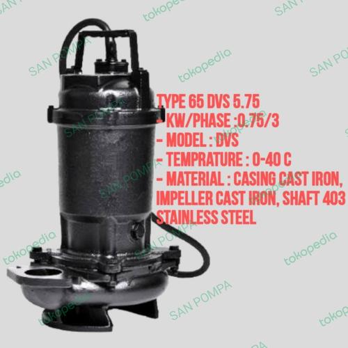 Jual Pompa Celup Ebara 65 DVS 5.75-0.75 kw 3 phase submersible semi vortex - Kab. Sidoarjo - SAN ...