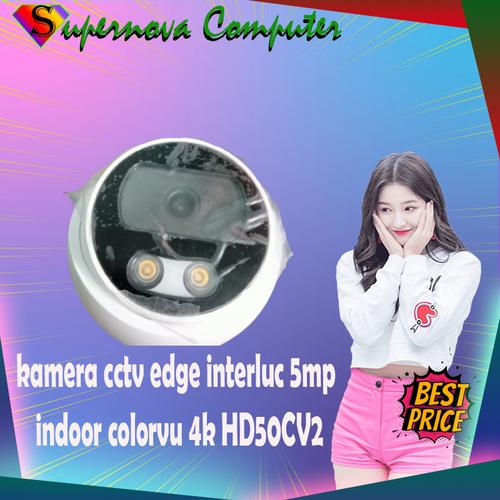 Jual kamera cctv edge interluc 5mp indoor colorvu 4k HD50CV2 - Jakarta ...