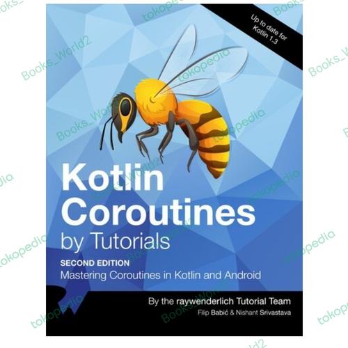 Jual Buku Kotlin Coroutines by Tutorials (Second Edition) - Jakarta ... Jual Buku Kotlin Coroutines by Tutorials (Second Edition) - Jakarta ...