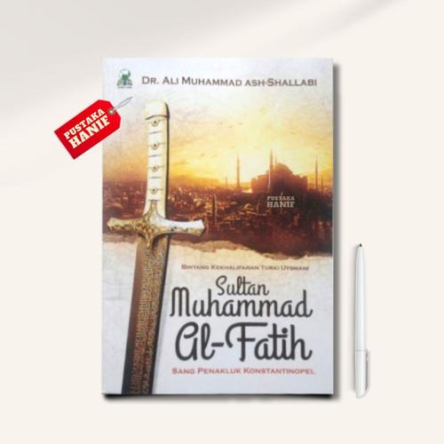 Jual Buku Kisah Sultan Muhammad al Fatih - Sang Penakluk Konstantinopel ...