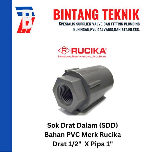 Jual Sok Drat Dalam (SDD) PVC Rucika Drat 1/2" x Pipa 1" inch - Jakarta ...