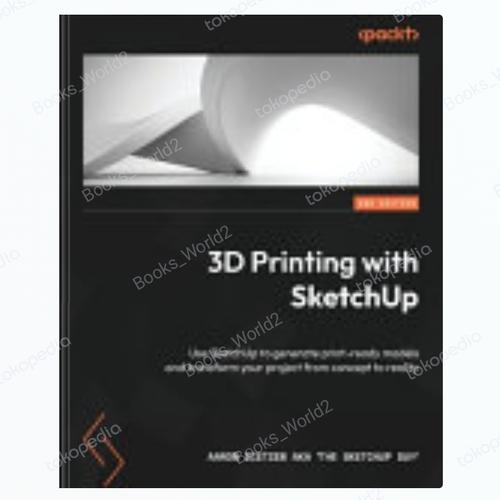 Jual Buku 3D Printing with SketchUp - Jakarta Timur - Bookworld182 ...