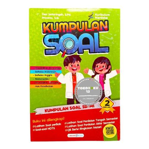 Jual " KUMPULAN SOAL SD/ MI KURIKULUM MERDEKA KELAS 1 2 3 4 5 6 LENGKAP - Soal 2/ KM. LM - Kab ...
