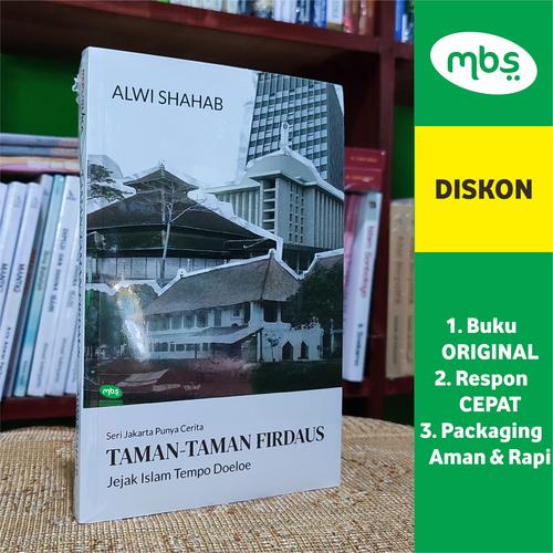 Jual BUKU TAMAN-TAMAN FIRDAUS - Jejak Islam Tempo Doeloe - Alwi Shahab - Kota Yogyakarta ...
