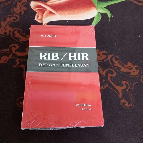 Jual Buku RIB/HIR. Dengan Penjelasan. By. R. Soesilo,SH - Jakarta ...