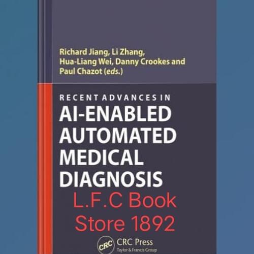 Jual Buku Recent Advances in AI-enabled Automated Medical Diagnosis ...