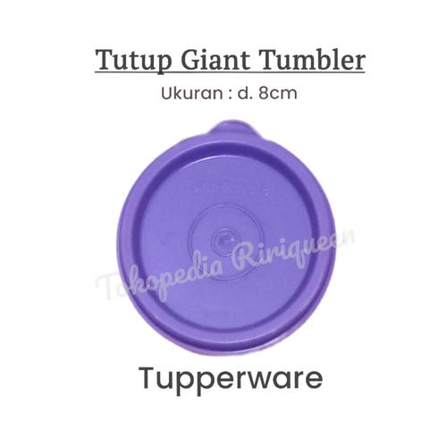 Promo Tutup Gelas Giant Tumbler Tupperware 8cm - Bening - Kota Bandung ...