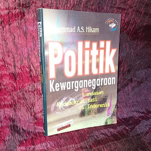Jual Buku Politik Kewarganegaraan Landasan Redemokratisasi di Indonesia - Kab. Bekasi - kios ...