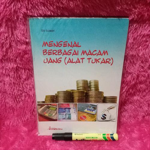 Jual buku mengenal berbagai macam uang ( alat tukar ) - Kab. Mojokerto ...