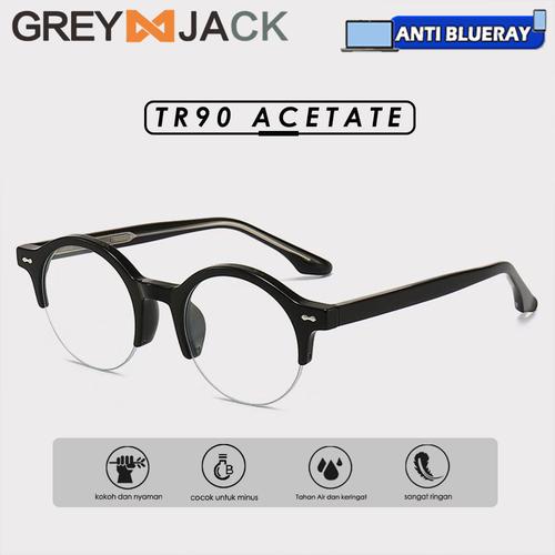 Promo Grey Jack Kacamata Antiradiasi Blueray R+Acetate Bulat Half Rim ...