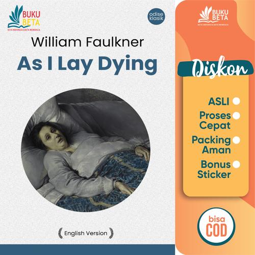 Promo As I Lay Dying (English Version) - William Faulkner - Kab. Sleman ...