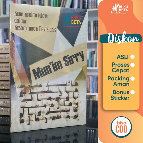 Jual Kemunculan Islam Dalam Kesarjanaan Revisionis - Mun'im Sirry - Kab ...