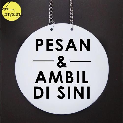 Jual Sign Akrilik Pesan & Ambil Disini Bulat | Acrylic Signage | Label ...