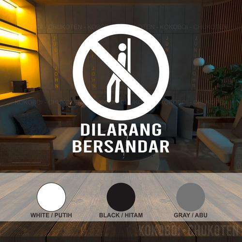 Jual Cutting Sticker Dilarang Bersandar kaca pagar railing Stiker ...