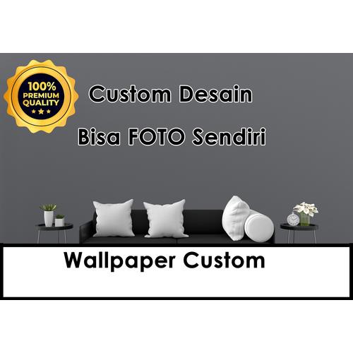 Jual Wallpaper Dinding Custom Wallpaper Bisa Foto Sendiri - Stiker ...