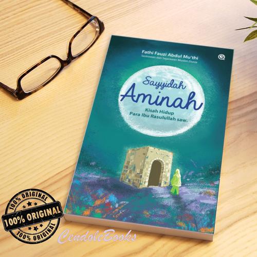 Jual Buku Sayyidah Aminah : Kisah Hidup Para Ibu Rasulullah saw. - Kab ...