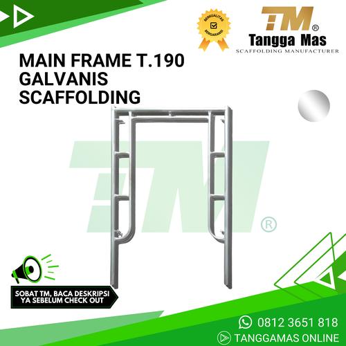 Jual MAIN FRAME GALVANIS T190 (FRAME ONLY) - SCAFFOLDING GALVANIZED ...