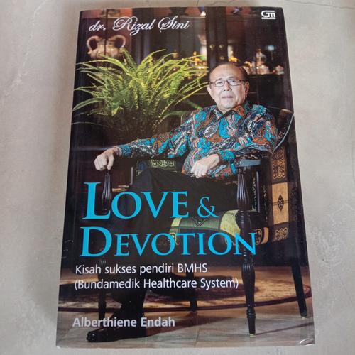 Jual Love & Devotion Kisah Sukses Pendiri BMHS.Bundamedik Healthcare ...