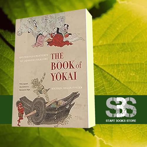 Jual The Book of Yokai: Mysterious Creatures of Japanese Folklore Michael D - Jakarta Timur ...