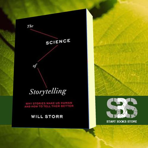 Jual The Science of Storytelling: Why Stories Make Us Human, and How to ...