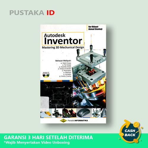 Promo Buku Autodesk Inventor Mastering 3D Mechanical Design - Kota Tangerang - Pustaka ID ...