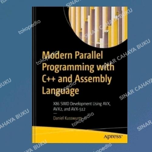 Jual Modern Parallel Programming with C++ and Assembly Language - Jakarta Selatan - SINAR CAHAYA ...