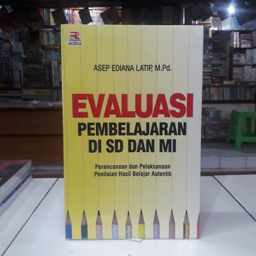 Jual ROSDA Buku Evaluasi Pembelajaran Di SD Dan MI Asep Ediana Latip, S ...