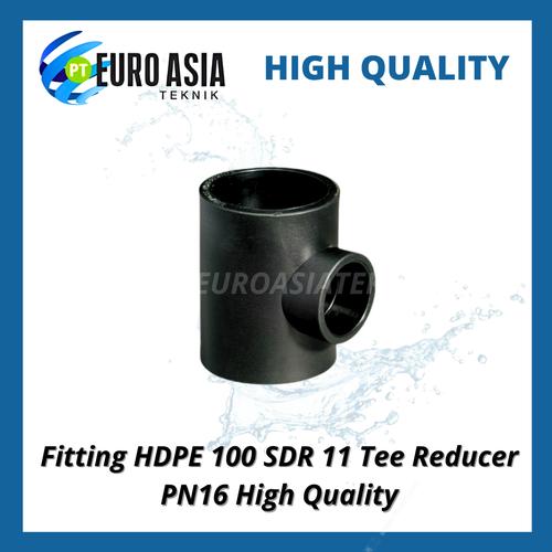 Jual Fitting HDPE 100 SDR 11 Tee Reducer PN16 High Quality (HR-TR-SDR11 ...
