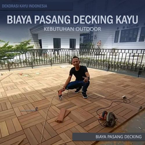 Jual Ongkos Jasa Pasang Decking Kayu Dengan Skrup Garansi - Kota ...