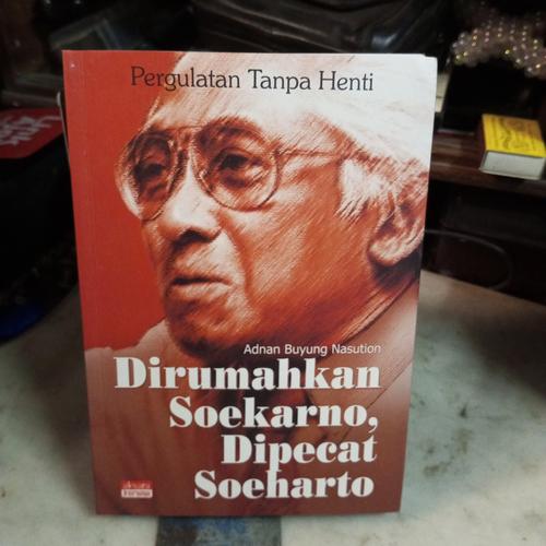 Jual buku di rumahkan soekarno dipecat soeharto ,adnan buyung nasution - Kota Tangerang Selatan ...