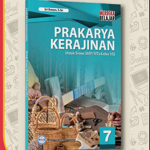 Jual Buku Siswa Prakarya Kerajinan SMP/MTs Kelas 7 Kurikulum Merdeka - GOS - Kab. Sidoarjo ...