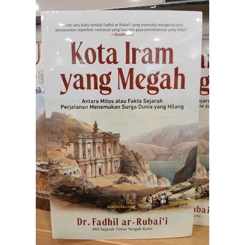 Jual KOTA IRAM YANG MEGAH - ANTARA MITOS DAN FAKTA SEJARAH - Kota ...