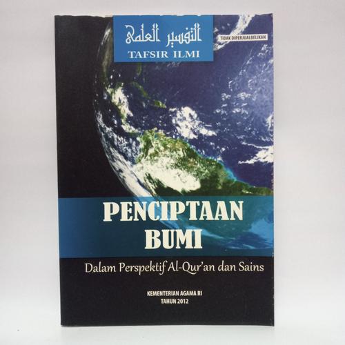 Jual Tafsir Ilmi Penciptaan Bumi dalam Perspektif Al-Qur'an dan Sains - Kab. Sleman - Cokro buku ...