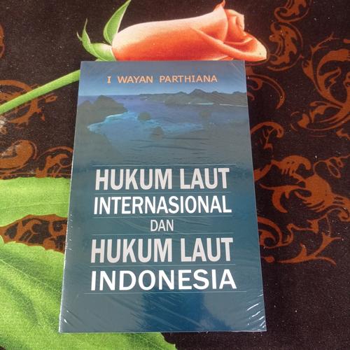 Jual Buku HUKUM LAUT INTERNASIONAL DAN HUKUM LAUT INDONESIA - Jakarta ...