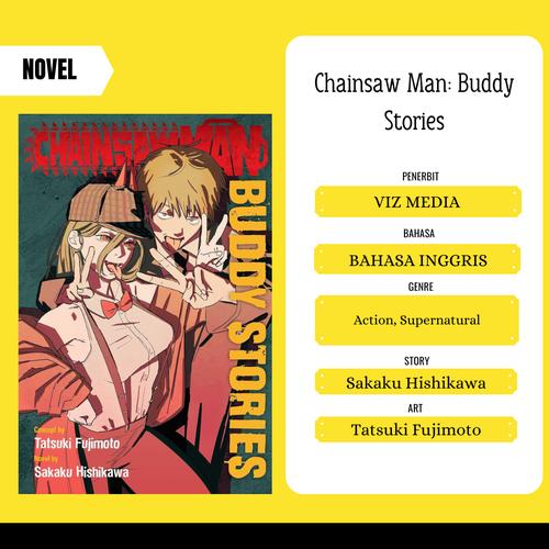 Jual Novel Chainsaw Man: Buddy Stories | VIZ MEDIA - Kab.Ciamis ...