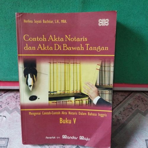 Jual BUKU CONTOH AKTA NOTARIS DAN AKTA DI BAWAH TANGAN - Jakarta Timur ...
