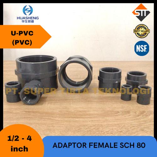 Jual Adaptor Female (Sock Drat Dalam) PVC (U-PVC) Sch.80 1/2inch - 4 ...