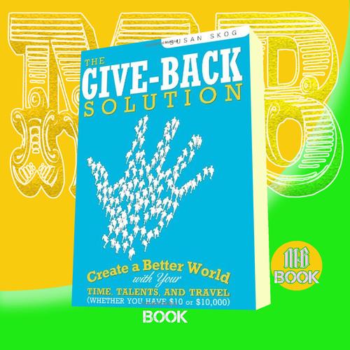 Jual The Give-Back Solution_ Create a Better World with Your Time, Talents - Jakarta Timur ...