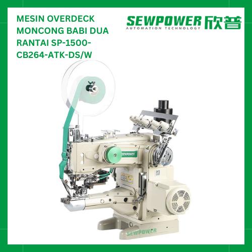 Jual MESIN OVERDECK MONCONG BABI DUA RANTAI SEWPOWER SP-1500-CB264-ATK ...