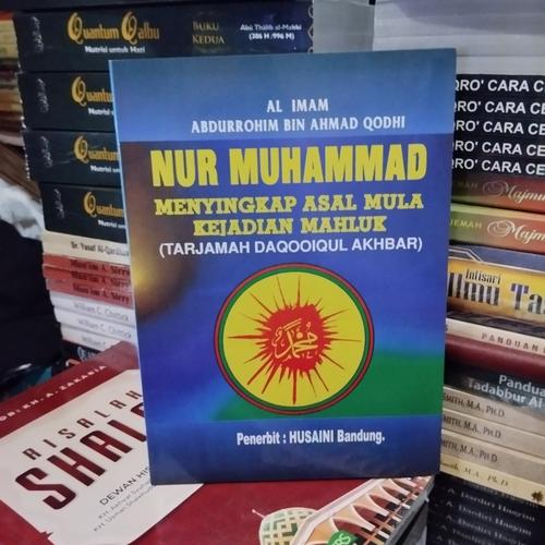 Jual Buku Nur Muhammad Menyingkap Asal Mula Mahkluk Al Imam Abdurrohim ...