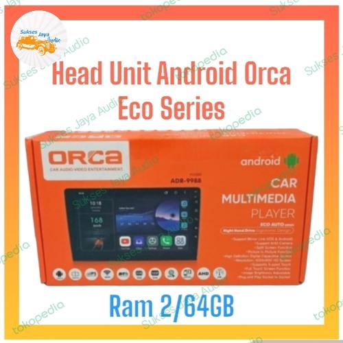 Jual Head Unit Android Orca ECO 9 Inch-10 Inch Series ADR 9988 Ram 2 ...