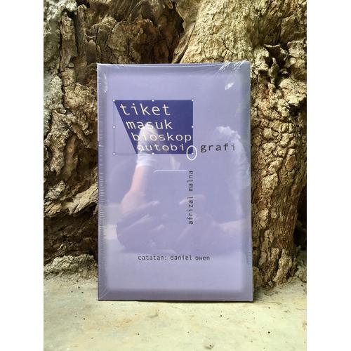 Jual Afrizal Malna - Tiket Masuk Bioskop Autobiografi - Buku Puisi ...