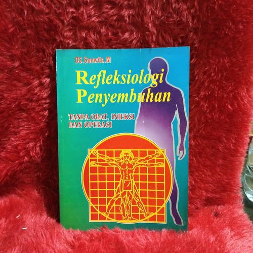 Jual BUKU REFLEKSIOLOGI PENYEMBUHAN BY SOEWITO - Jakarta Pusat - BUKU ...