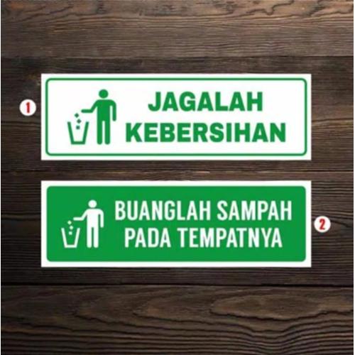 Jual STIKER JAGALAH KEBERSIHAN /BUANG SAMPAH UK 7,5x23CM sign Rambu k3 ...