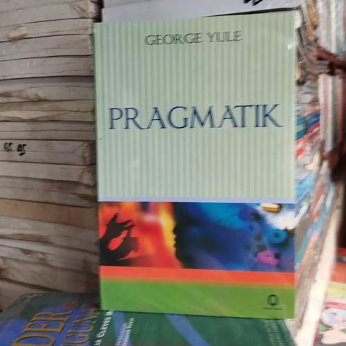 Jual Buku Pragmatik Lengkap Edisi Revisi Terbaru Terlengkap George Yule ...