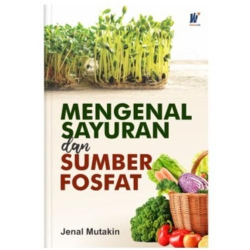 Jual Mengenal Sayuran dan Sumber Fosfat Penulis : Jenal Mutakin - Kota Yogyakarta ...