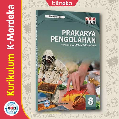Jual Buku Siswa Prakarya Pengolahan SMP/MTs Kelas 8 Kurikulum Merdeka - GOS - Kab. Sidoarjo ...